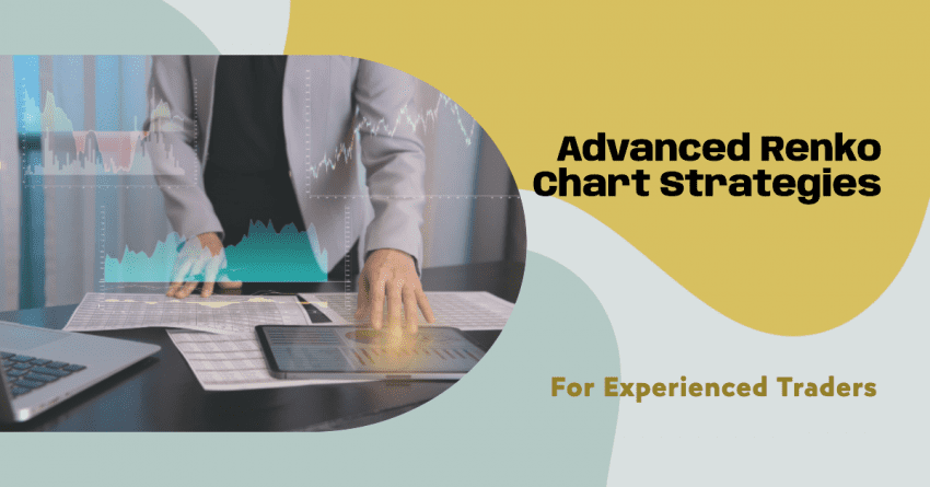 Advanced Renko Chart Strategies for Experienced Traders