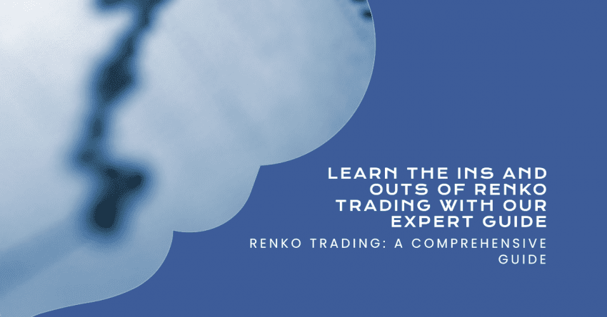 Renko Trading: How to Identify and Exploit Trends with Precision