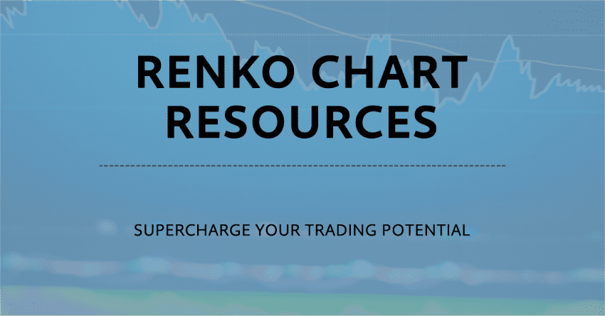 Top 7 Renko Chart Resources to Supercharge Your Trading Potential