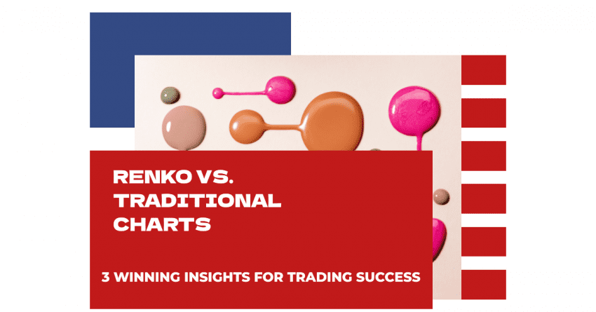 Renko vs. Traditional Charts: 3 Winning Insights for Trading Success